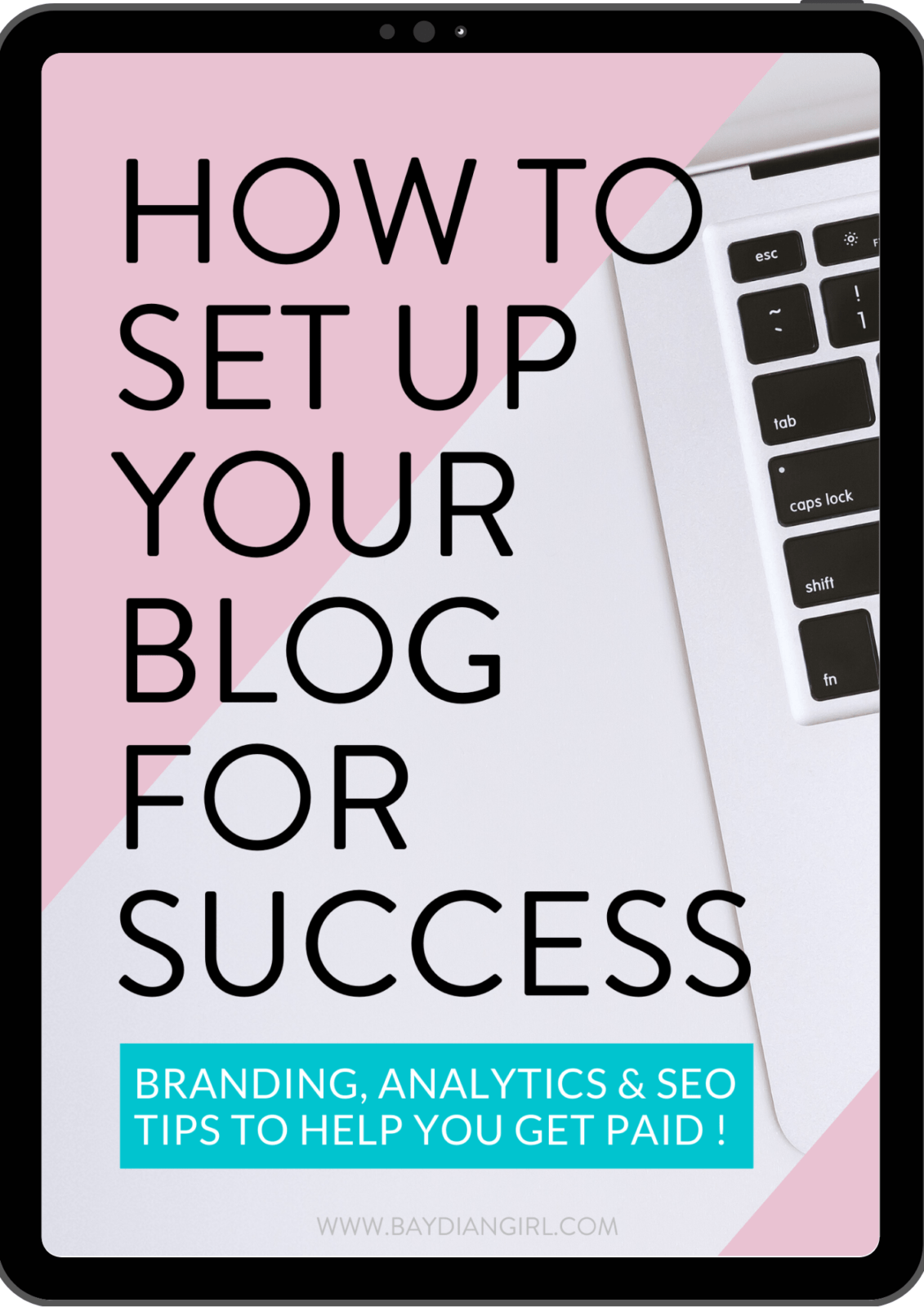 How To Set Up Your Blog For Success - Baydian Girl